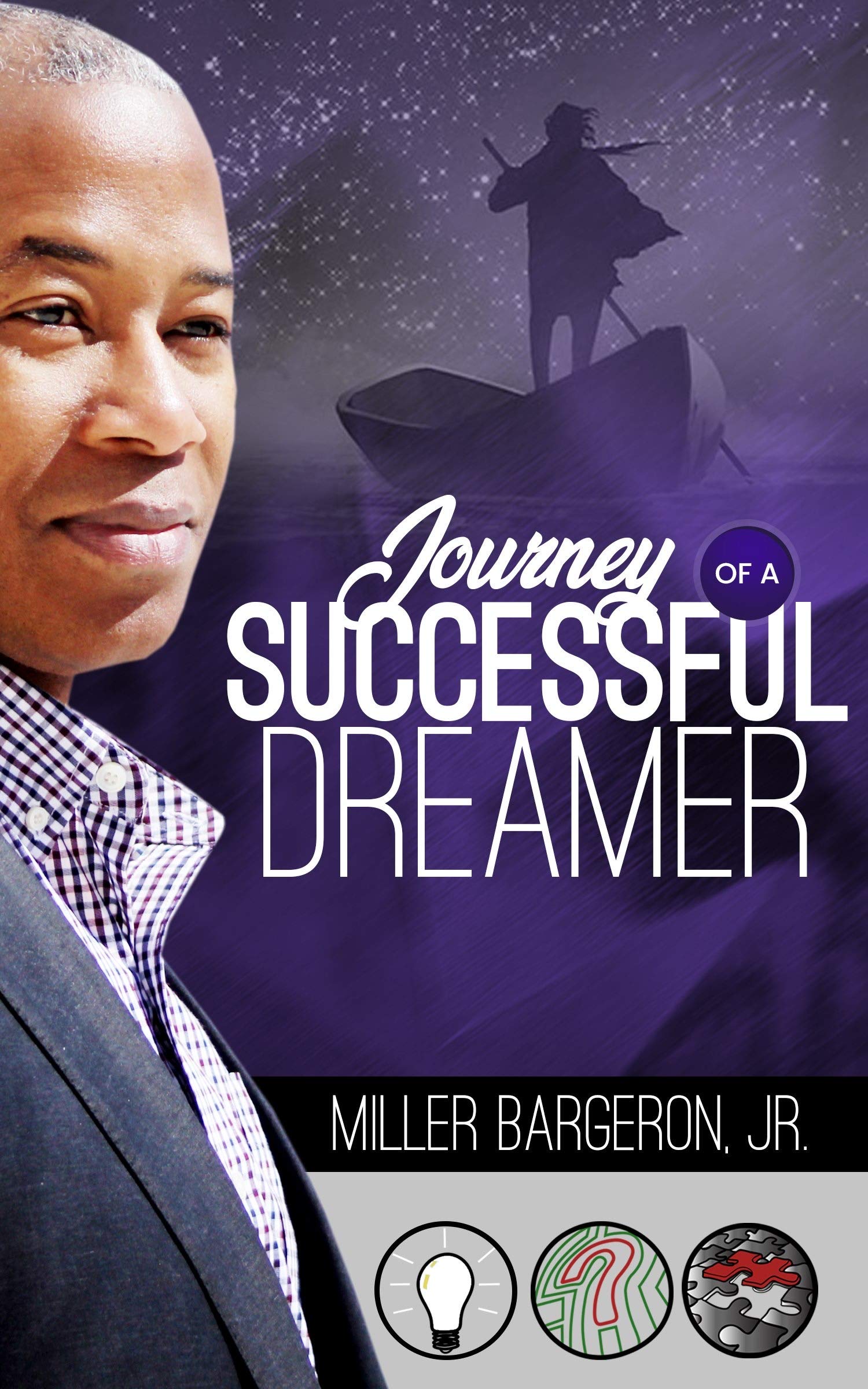 Journey of a Successful Dreamer by Miller Bargeron Jr | Goodreads