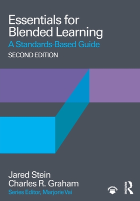 Essentials for Blended Learning, 2nd Edition: A Standards-Based Guide ...