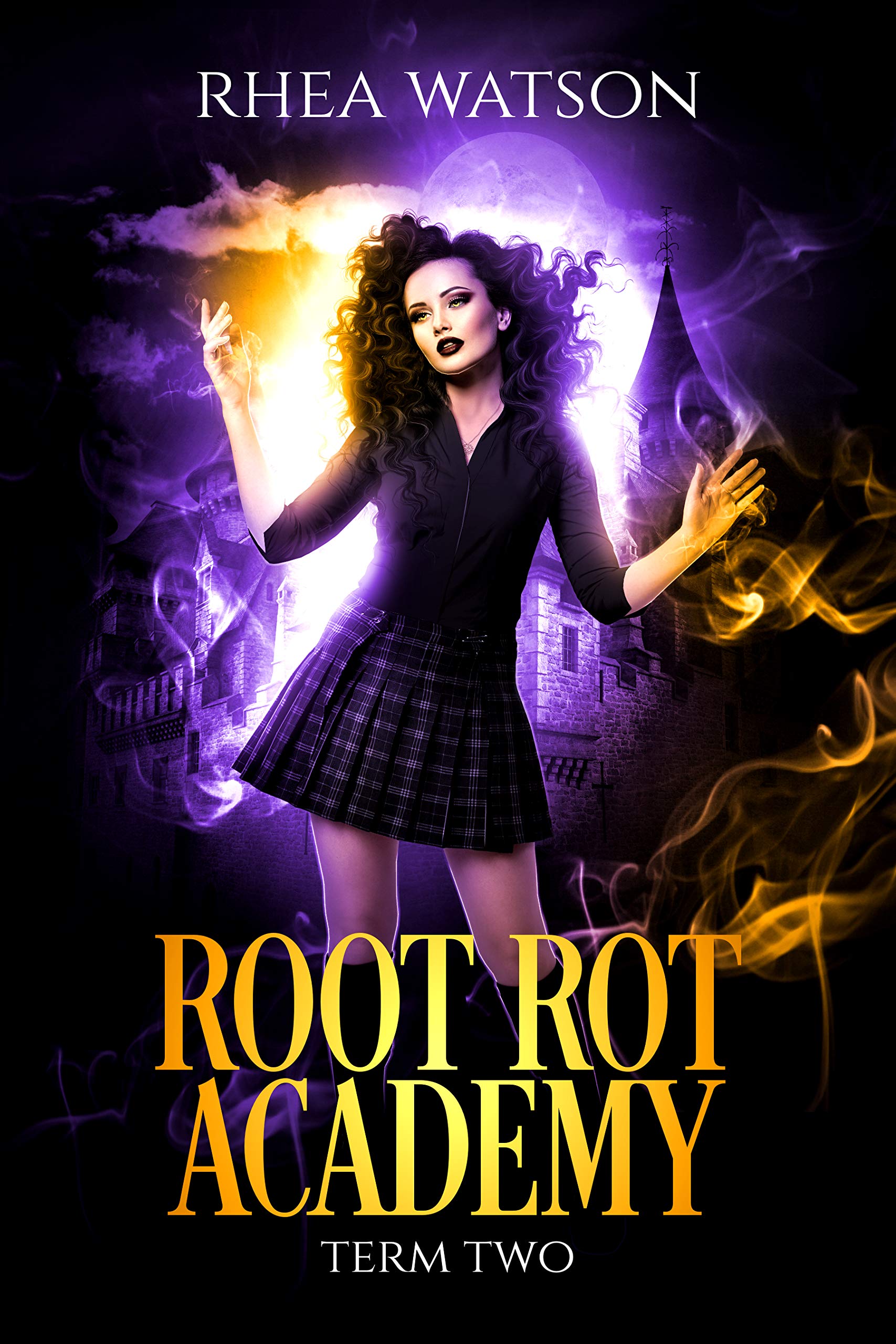 Root Rot Academy: Term 2 (Root Rot Academy, #2) by Rhea Watson | Goodreads