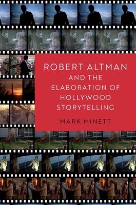 Robert Altman and the Elaboration of Hollywood Storytelling by Mark ...