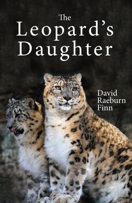 The Leopard's Daughter: A Pukhtun Story by David Raeburn Finn | Goodreads