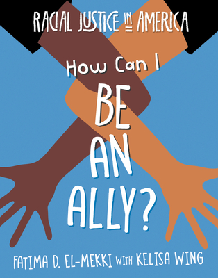 How Can I Be an Ally? by Fatima D El-Mekki | Goodreads