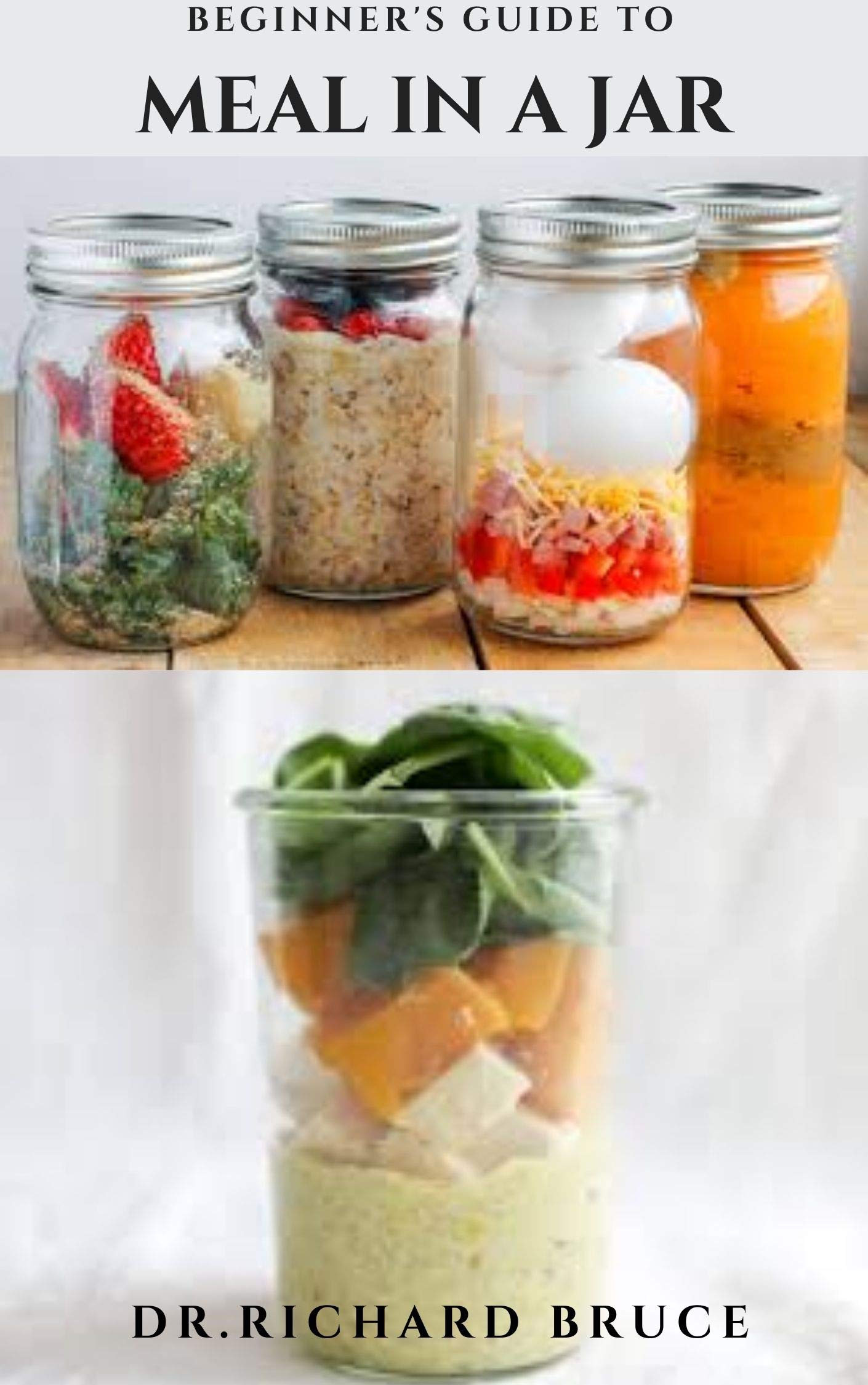 BEGINNER'S GUIDE TO MEAL IN A JAR: Expert Guide To Preserving Meat, Jam ...