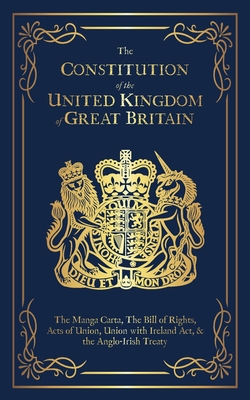 The Constitution of the United Kingdom of Great Britain by Great ...