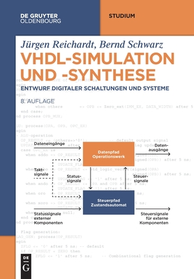 VHDL-Simulation und -Synthese: Entwurf digitaler Schaltungen und Systeme (De Gruyter Studium) by ...