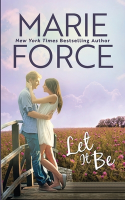 Let It Be (Butler, Vermont #6) by Marie Force | Goodreads