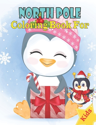 North Pole Coloring Book For Kids: North Pole Animals Coloring Book For ...