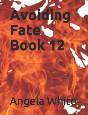 Avoiding Fate (Life After War) by Angela White | Goodreads