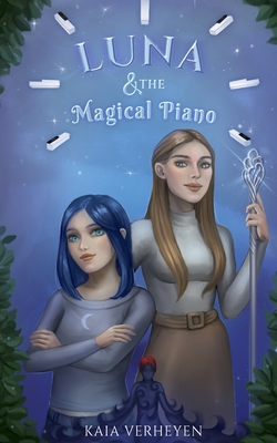 Luna & the Magical Piano by Kaia Verheyen | Goodreads