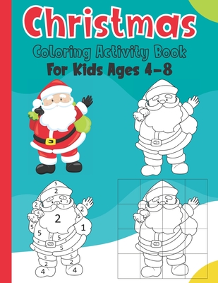 Christmas Coloring Activity Book For Kids Ages 4-8: Only Your Favorite ...