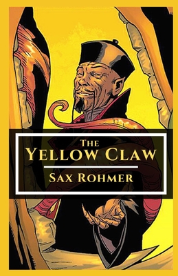 The Yellow Claw Illustrated by Sax Rohmer | Goodreads