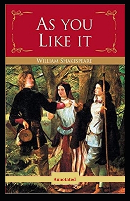 As You Like It (Annotated) by William Shakespeare | Goodreads