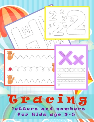 Tracing letters and numbers for kids age 3-5: learning to write age 3-5 ...