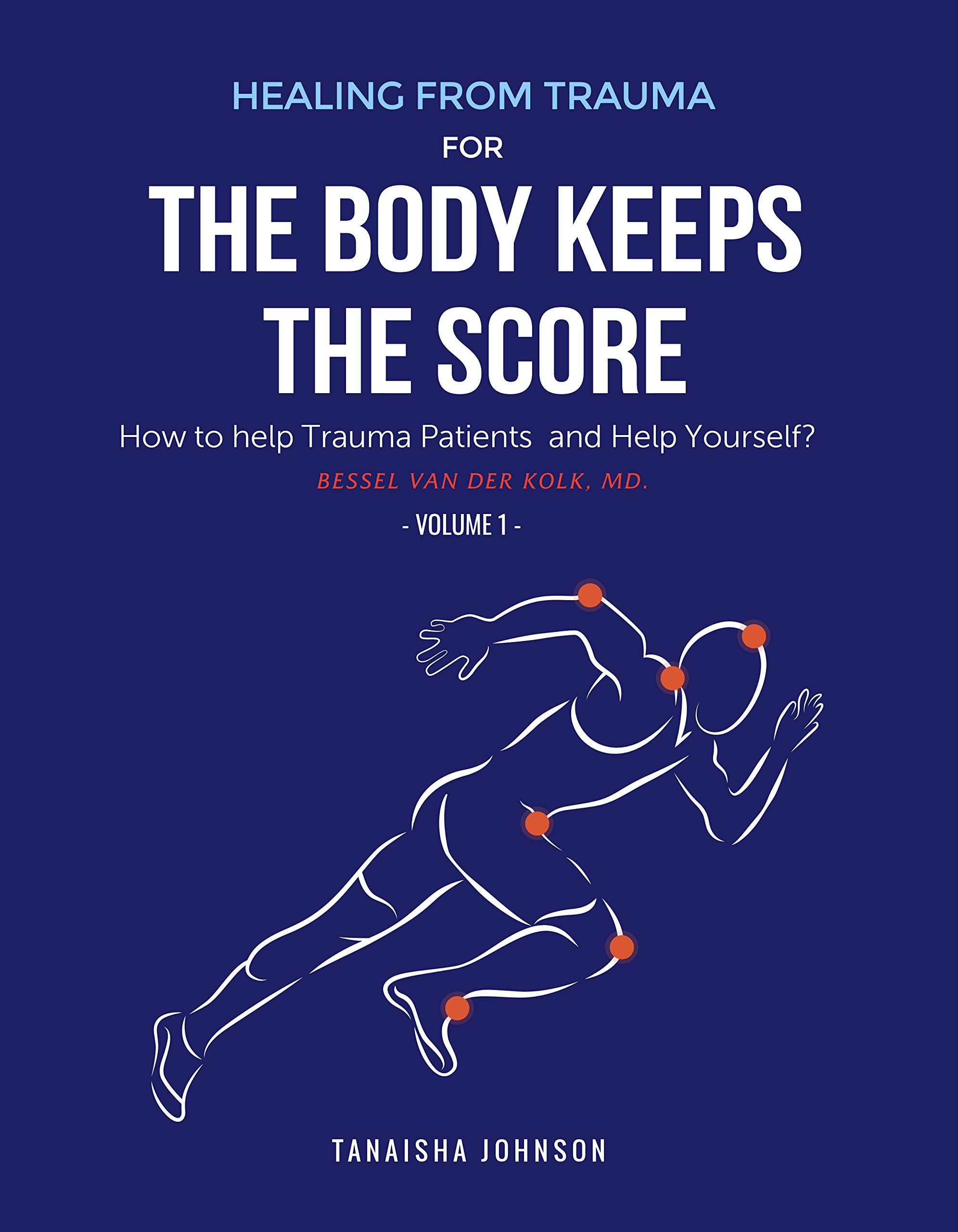 Healing from Trauma For The Body Keeps The Score: How to help Trauma ...