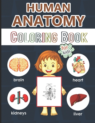Human Anatomy Coloring Book for Kids: Over 50 Human Body Coloring Pages ...