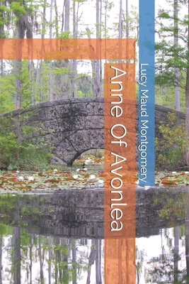 Anne Of Avonlea by L.M. Montgomery | Goodreads