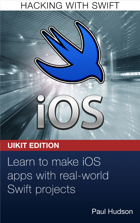 Hacking with iOS: UIKit Edition by Paul Hudson | Goodreads