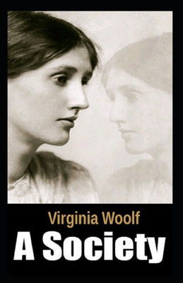 A Society Illustrated by Virginia Woolf | Goodreads
