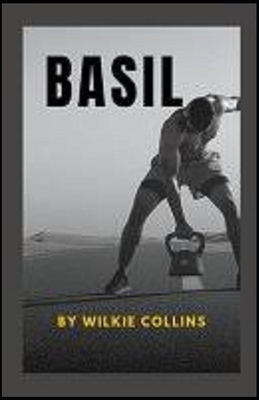 Basil Illustrated by Wilkie Collins | Goodreads