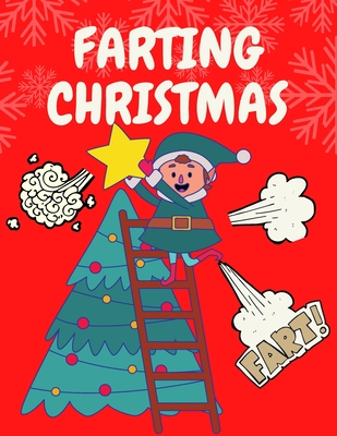 Farting Christmas: Coloring Book For Kids and Adults Farting Snowman ...