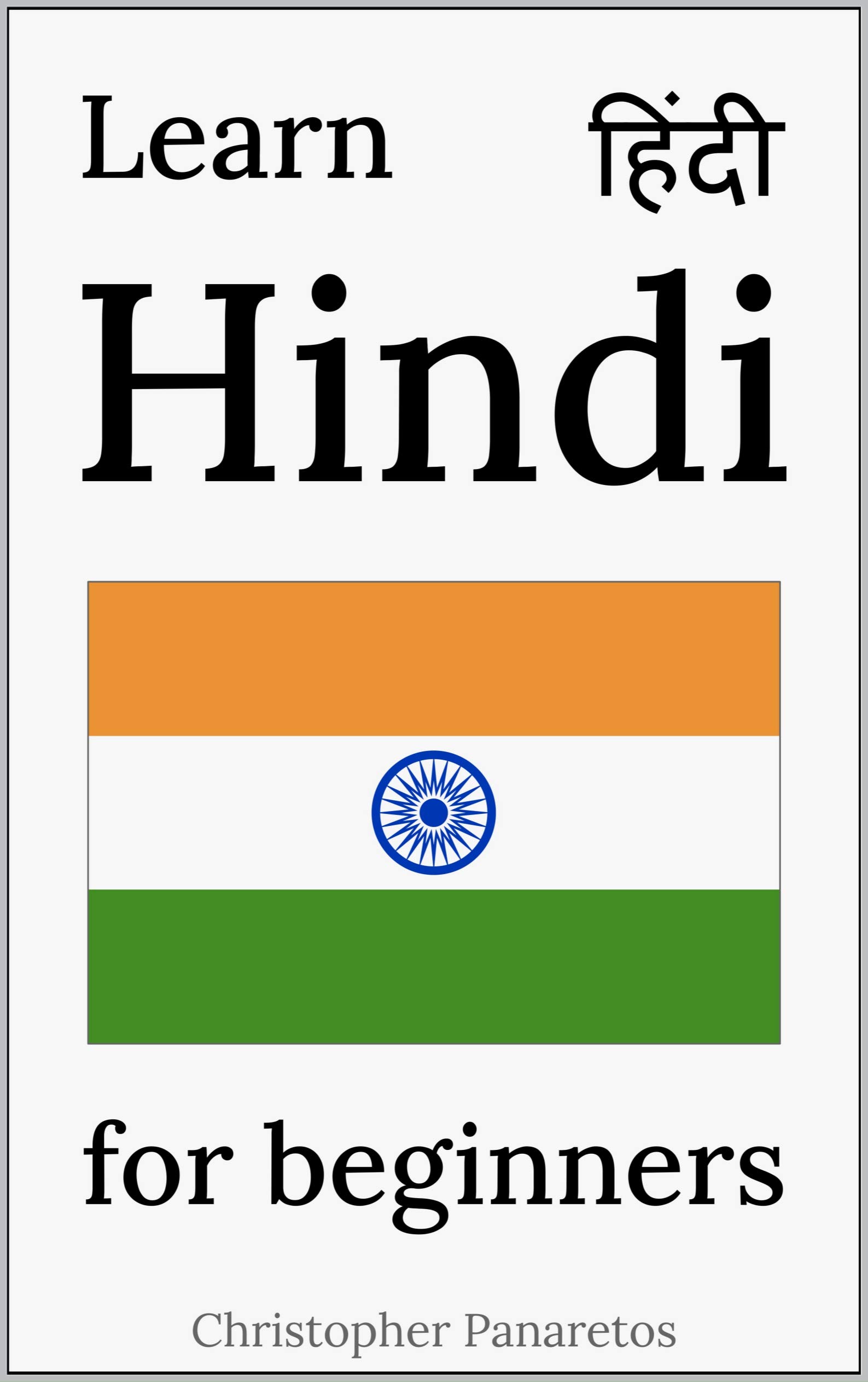 Learn Hindi: for beginners (Languages) by Christopher Panaretos | Goodreads