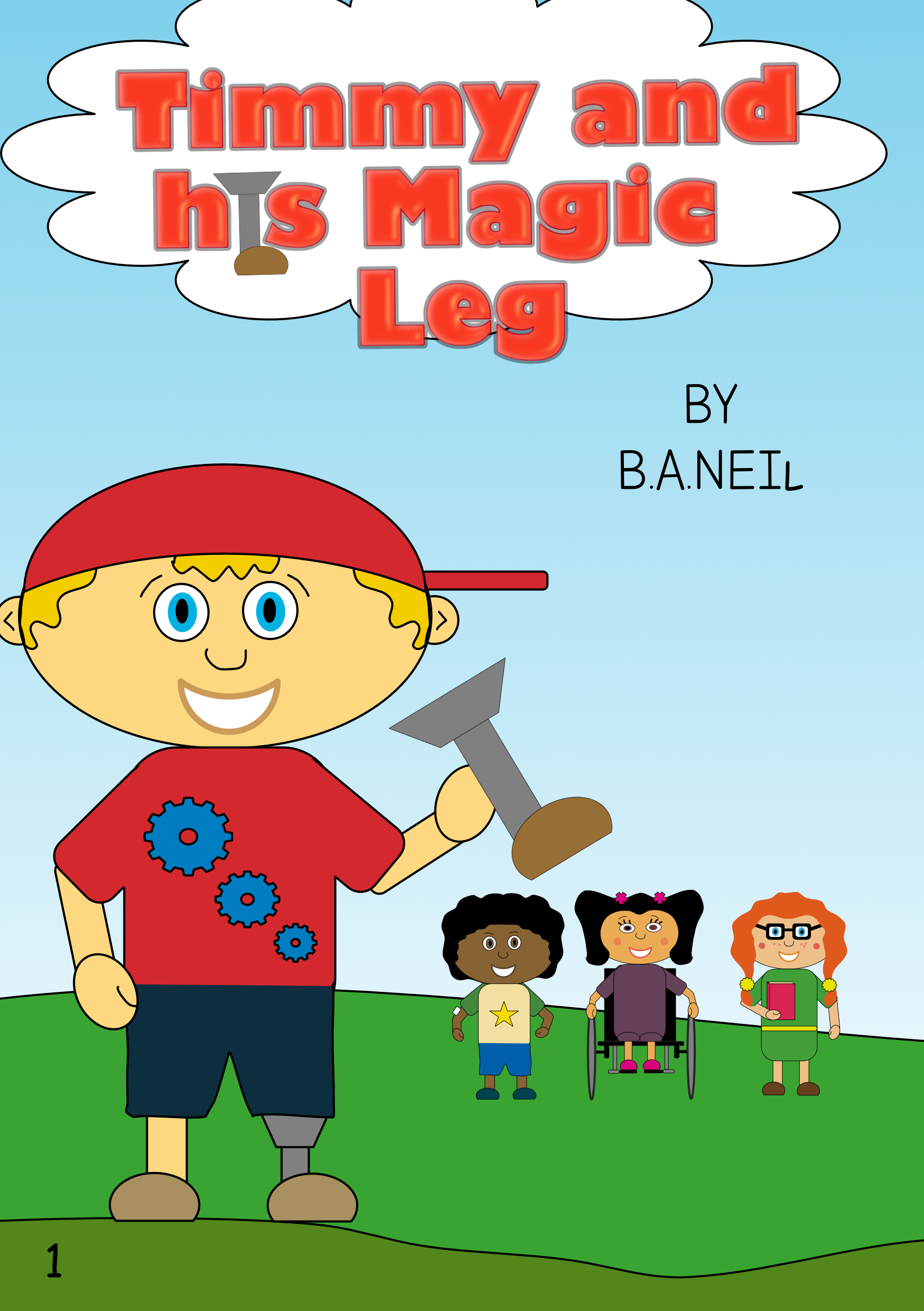 Timmy and his magic leg by B.A. Neil | Goodreads