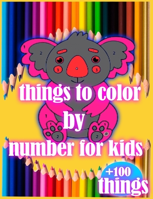things to color by number for kids: 100 things, animals including farm ...