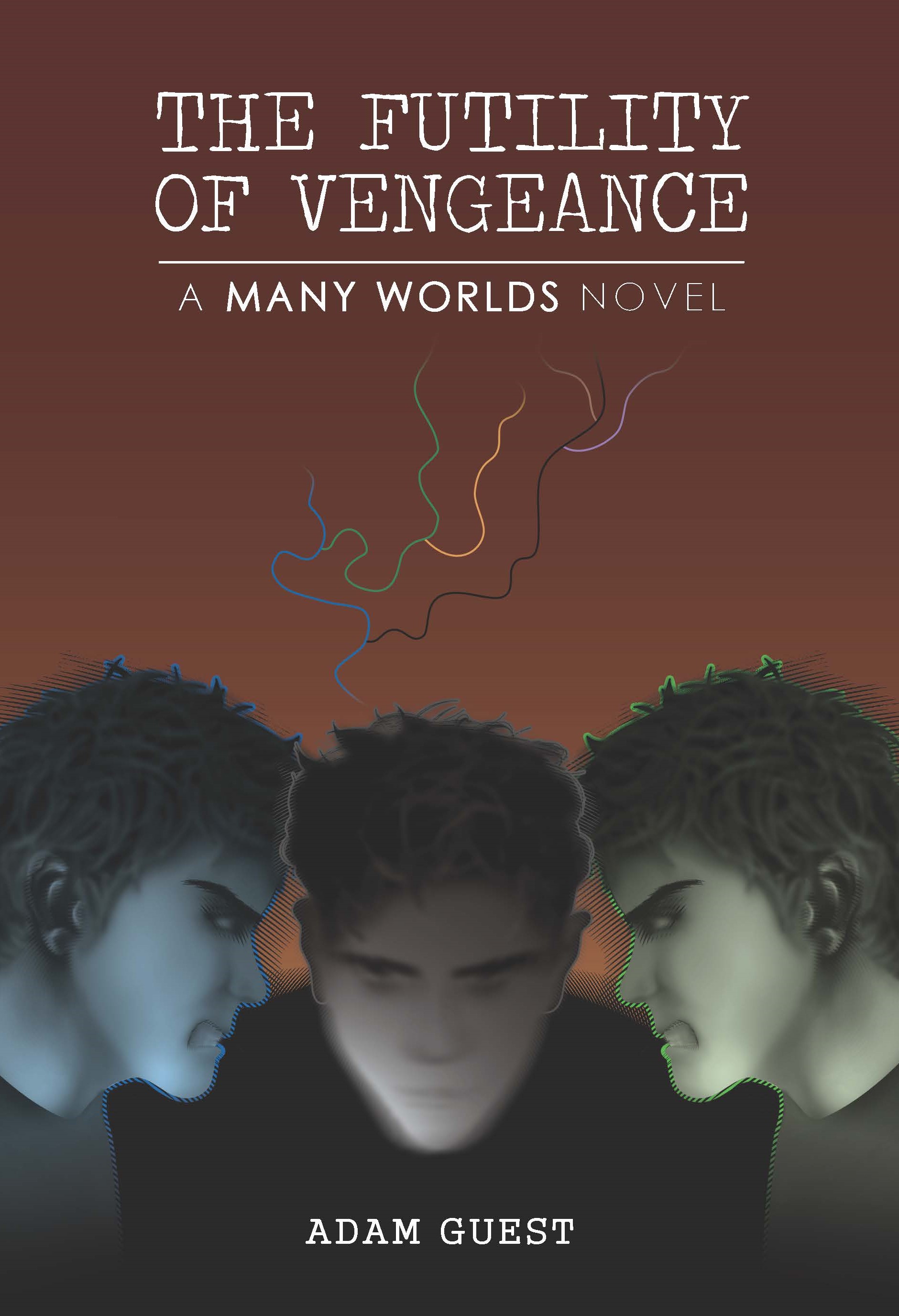 The Futility of Vengeance (Many Worlds, #2) by Adam Guest | Goodreads