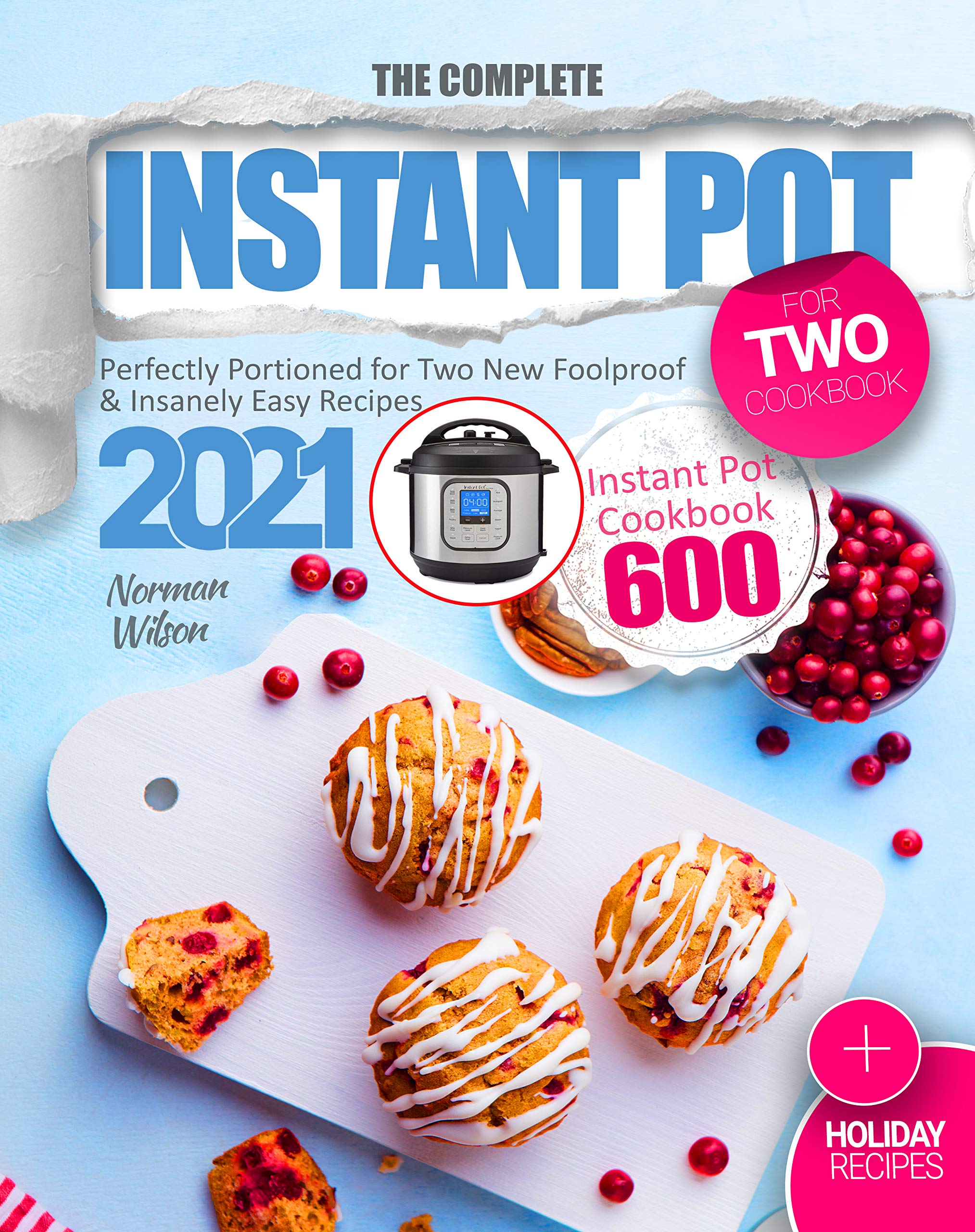 The Complete Instant Pot for Two Cookbook: Perfectly Portioned for Two ...