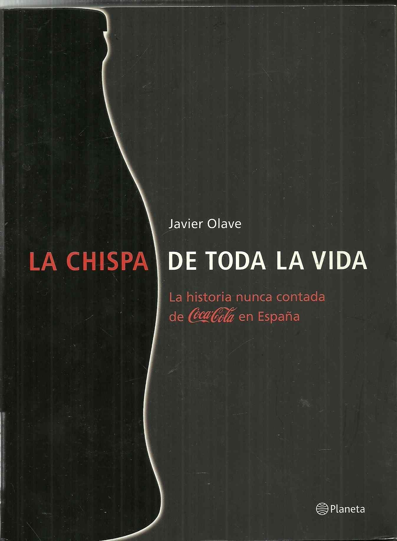 La chispa de toda la vida (Spanish Edition) by Javier Olave | Goodreads