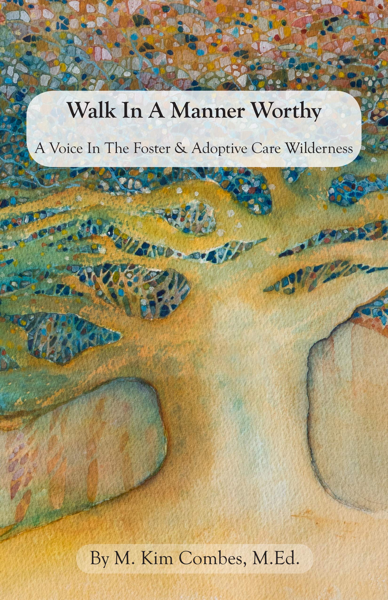 Walk In A Manner Worthy: A Voice In The Foster & Adoptive Care ...