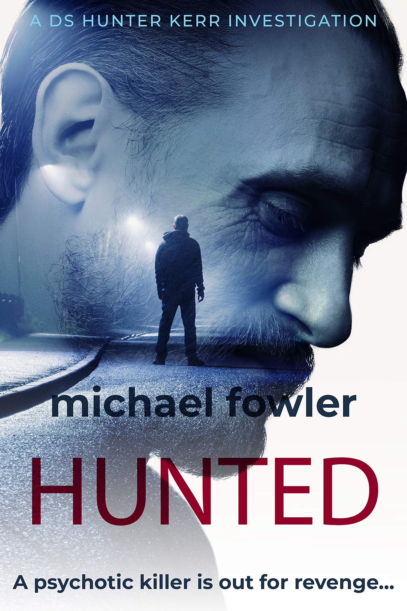 Hunted (DS Hunter Kerr, #6) by Michael Fowler | Goodreads