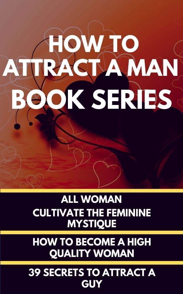 How To Attract Men Book Series : | All Woman- The Art Of Leaning Back ...