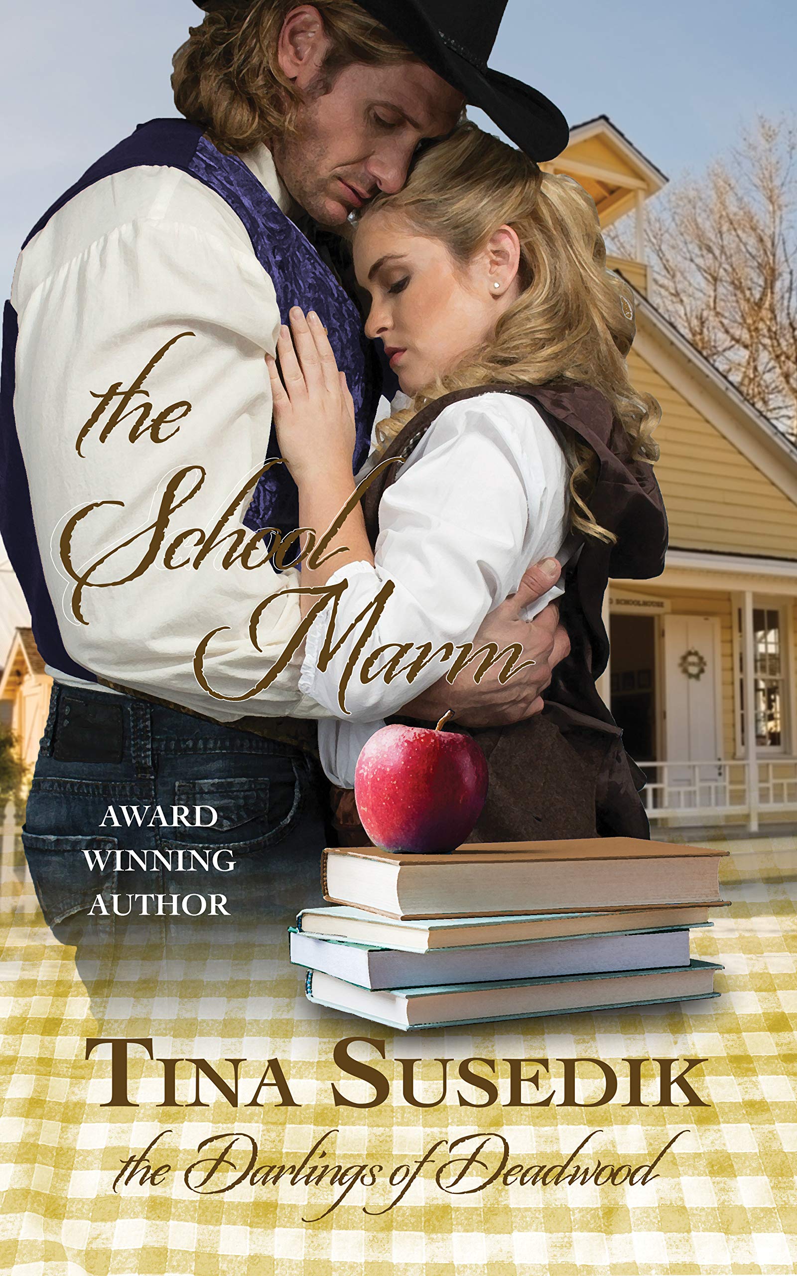 The School Marm: The Darlings of Deadwood by Tina Susedik | Goodreads