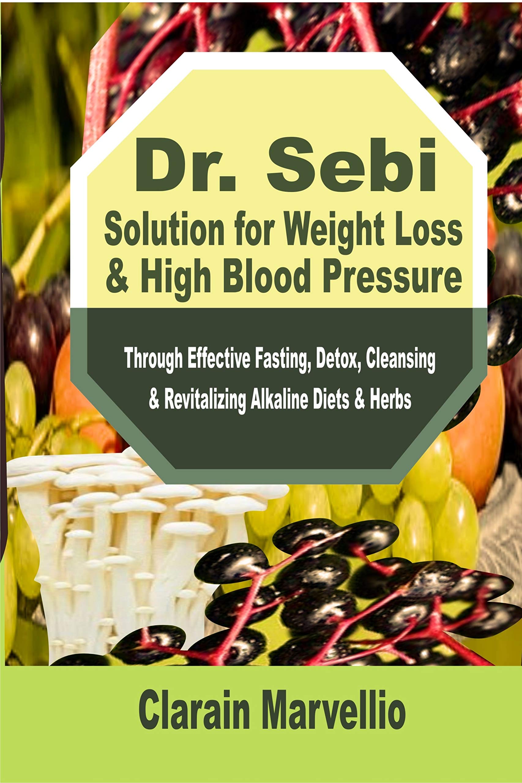 Dr. Sebi Solution for Weight Loss & High Blood Pressure: Through ...