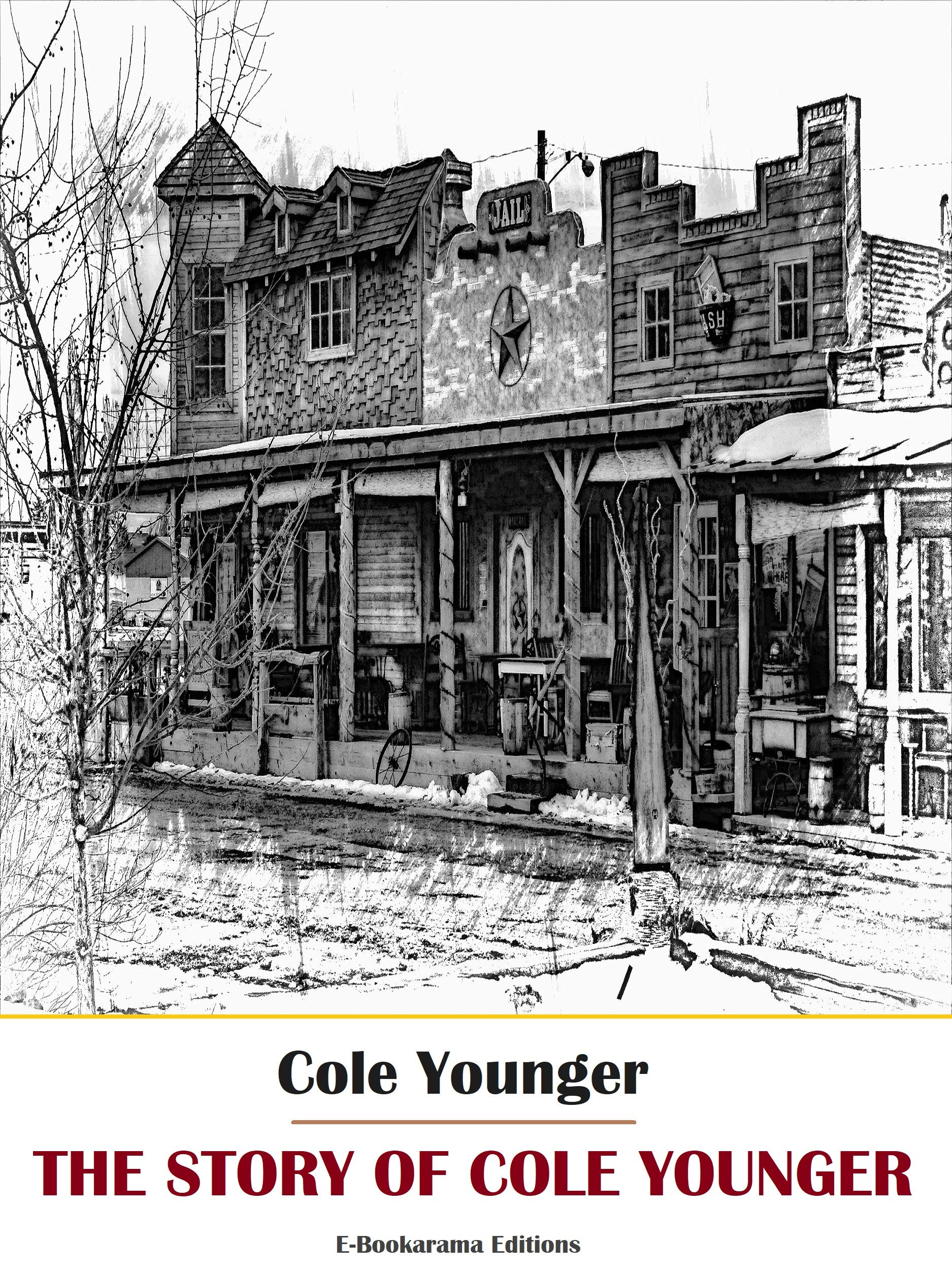The Story of Cole Younger by Cole Younger | Goodreads