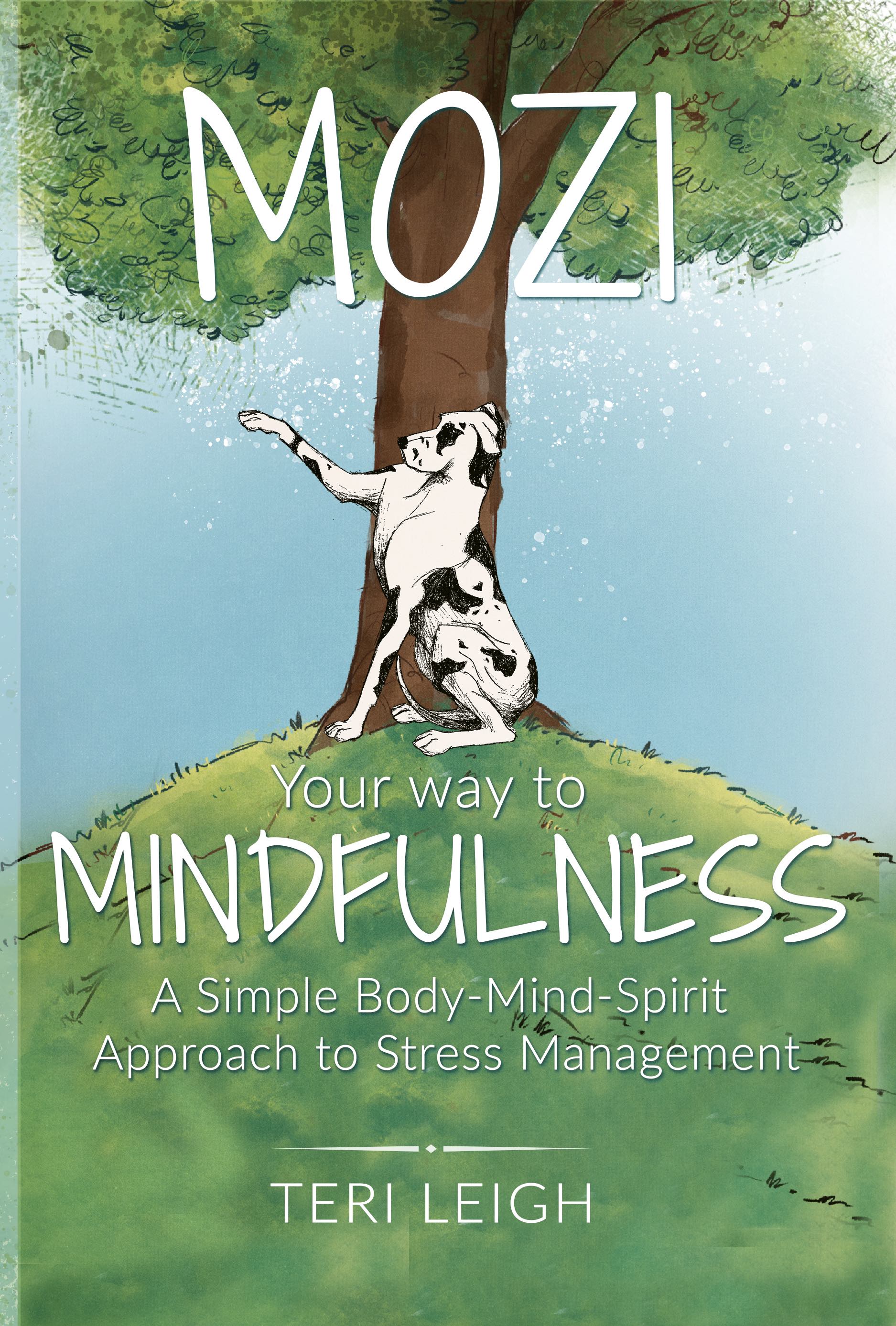 Mozi Your Way to Mindfulness by Teri Leigh | Goodreads