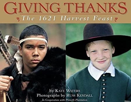 Giving Thanks: The 1621 Harvest Feast by Kate Waters | Goodreads