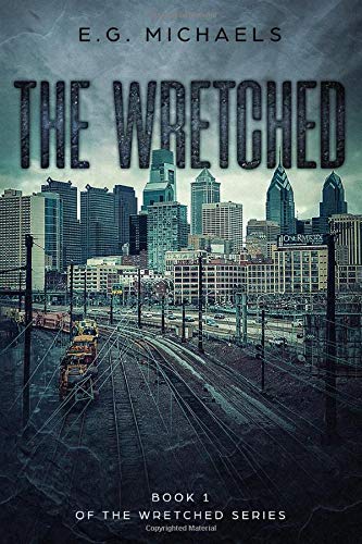 The Wretched: Book 1 of The Wretched Series by E.G. Michaels | Goodreads