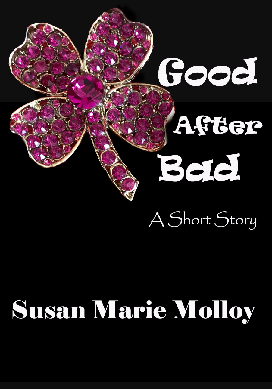 Good After Bad by Susan Marie Molloy | Goodreads