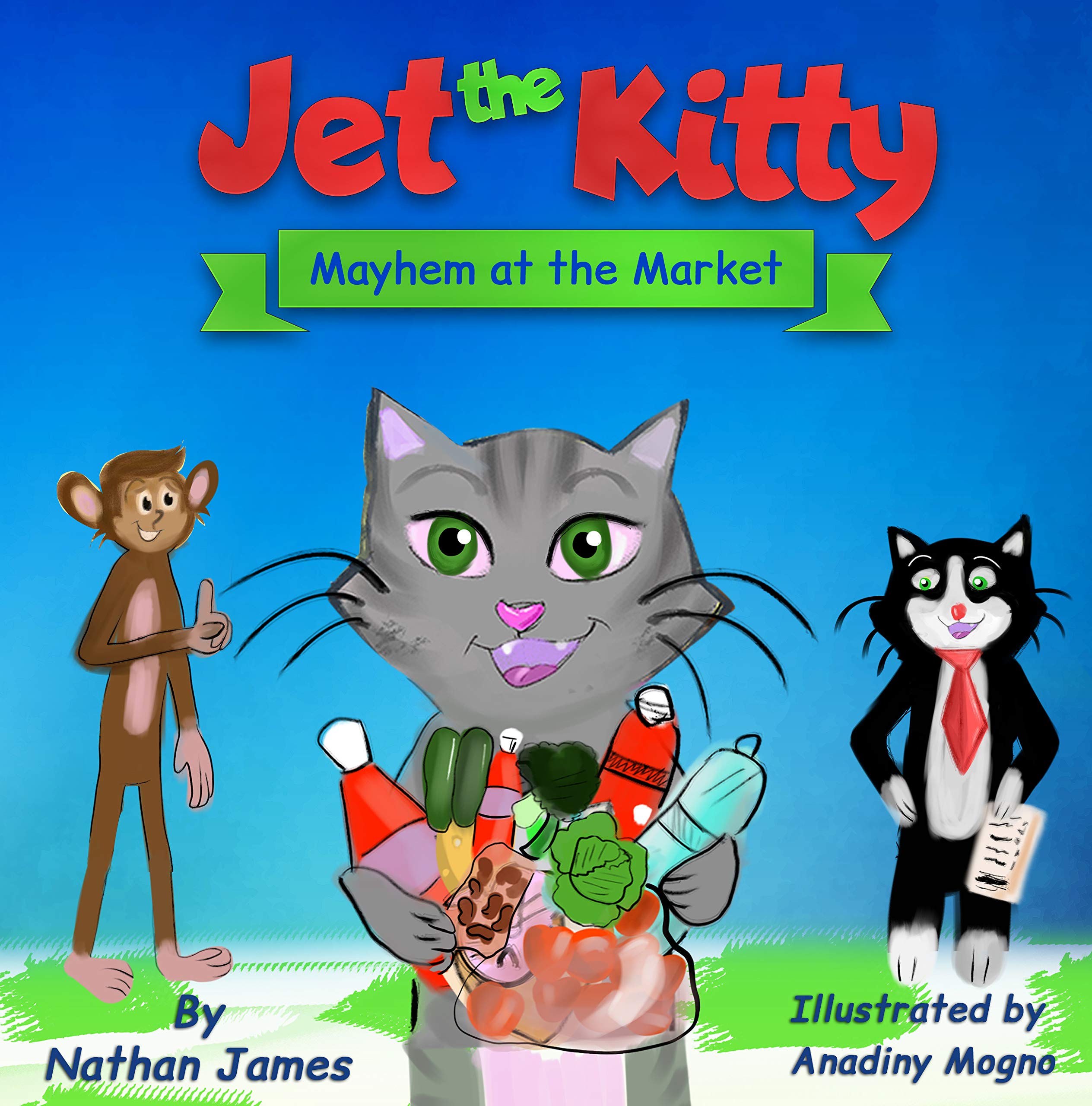 Jet The Kitty : Mayhem At The Market - A Rhyming Book About Healthy ...