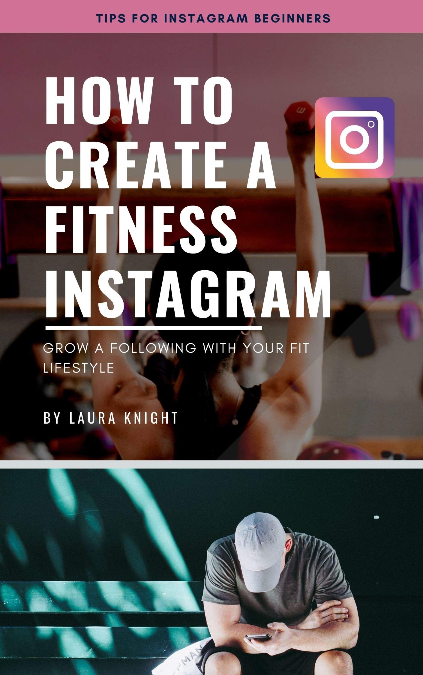 How to Create a Fitness Instagram: Grow a Following with Your Fit ...