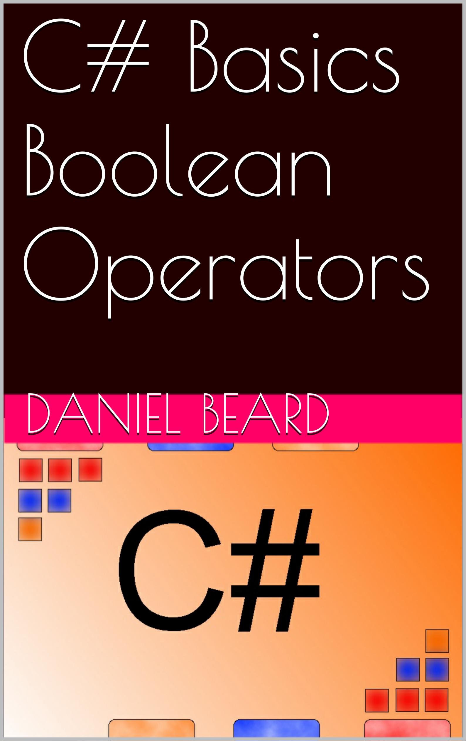 C Basics Boolean Operators By Daniel Beard Goodreads