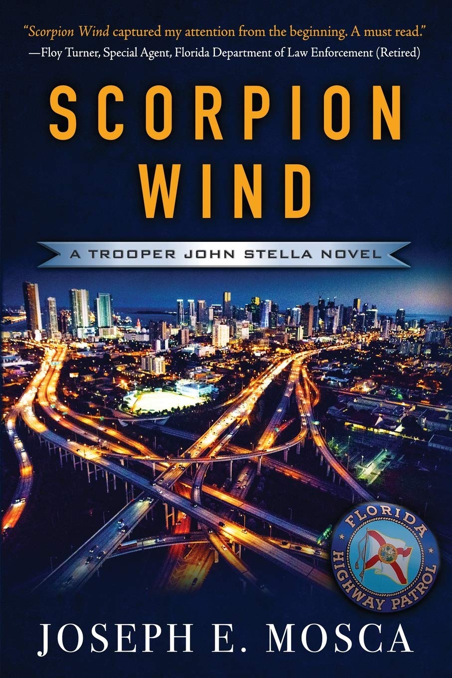 Scorpion Wind: A Trooper John Stella Novel by Joseph E. Mosca | Goodreads