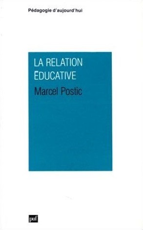 La Relation Educative by Marcel Postic | Goodreads
