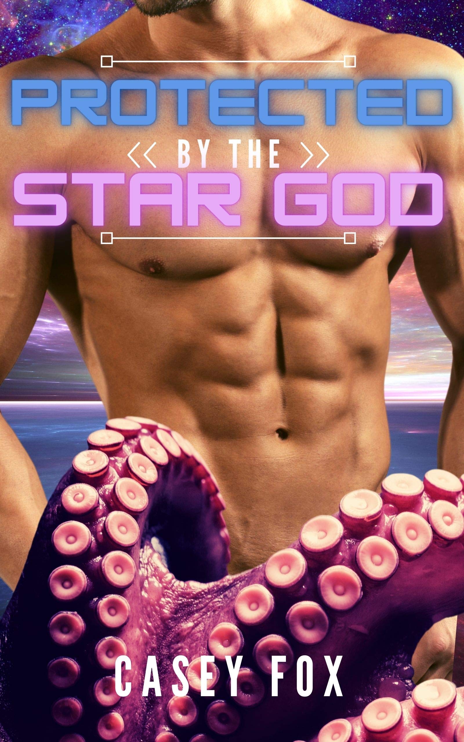 Protected by the Star God (Star God Cycle #4) by Casey Fox | Goodreads