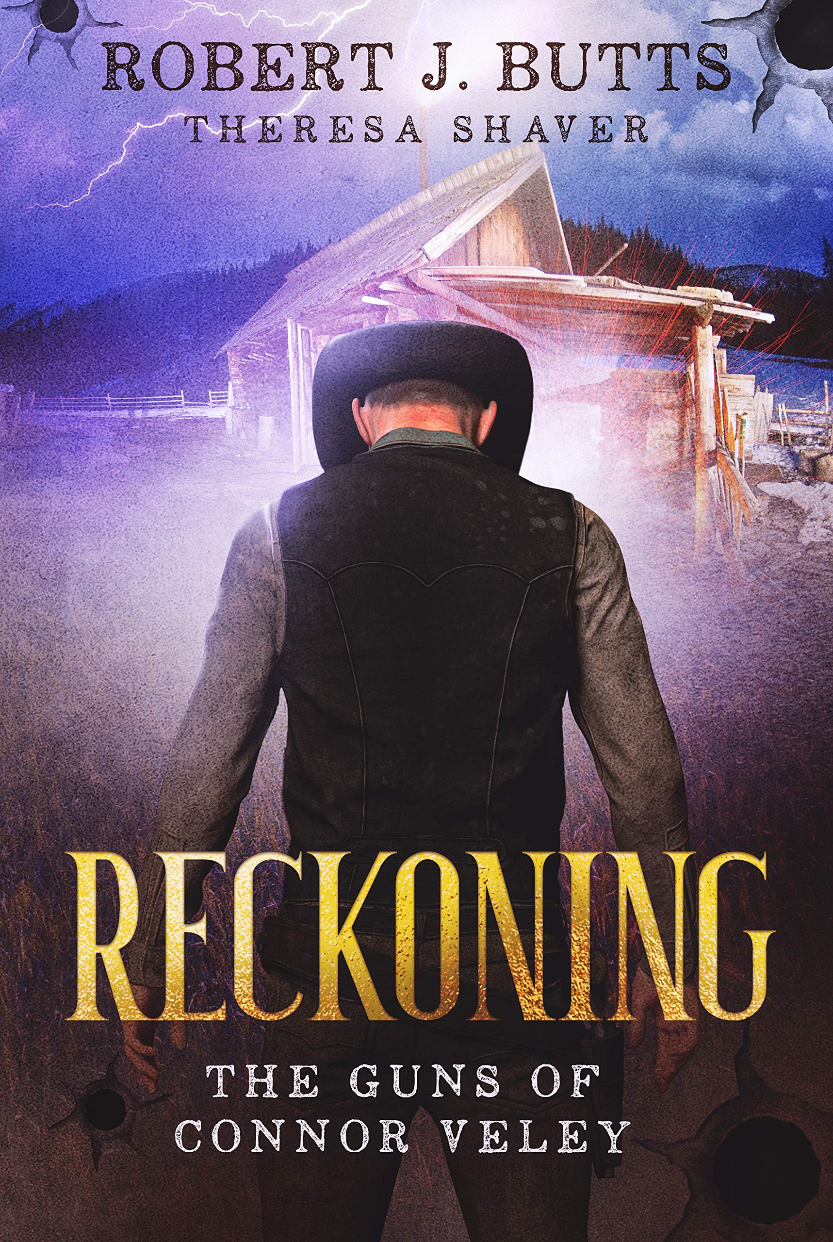 Reckoning: The Guns of Connor Veley by Robert J Butts | Goodreads