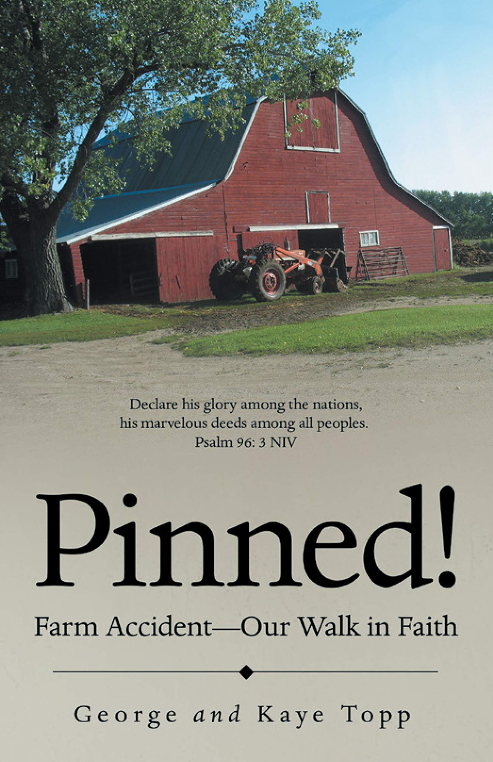 Pinned!: Farm Accident—Our Walk in Faith by Kaye Topp | Goodreads