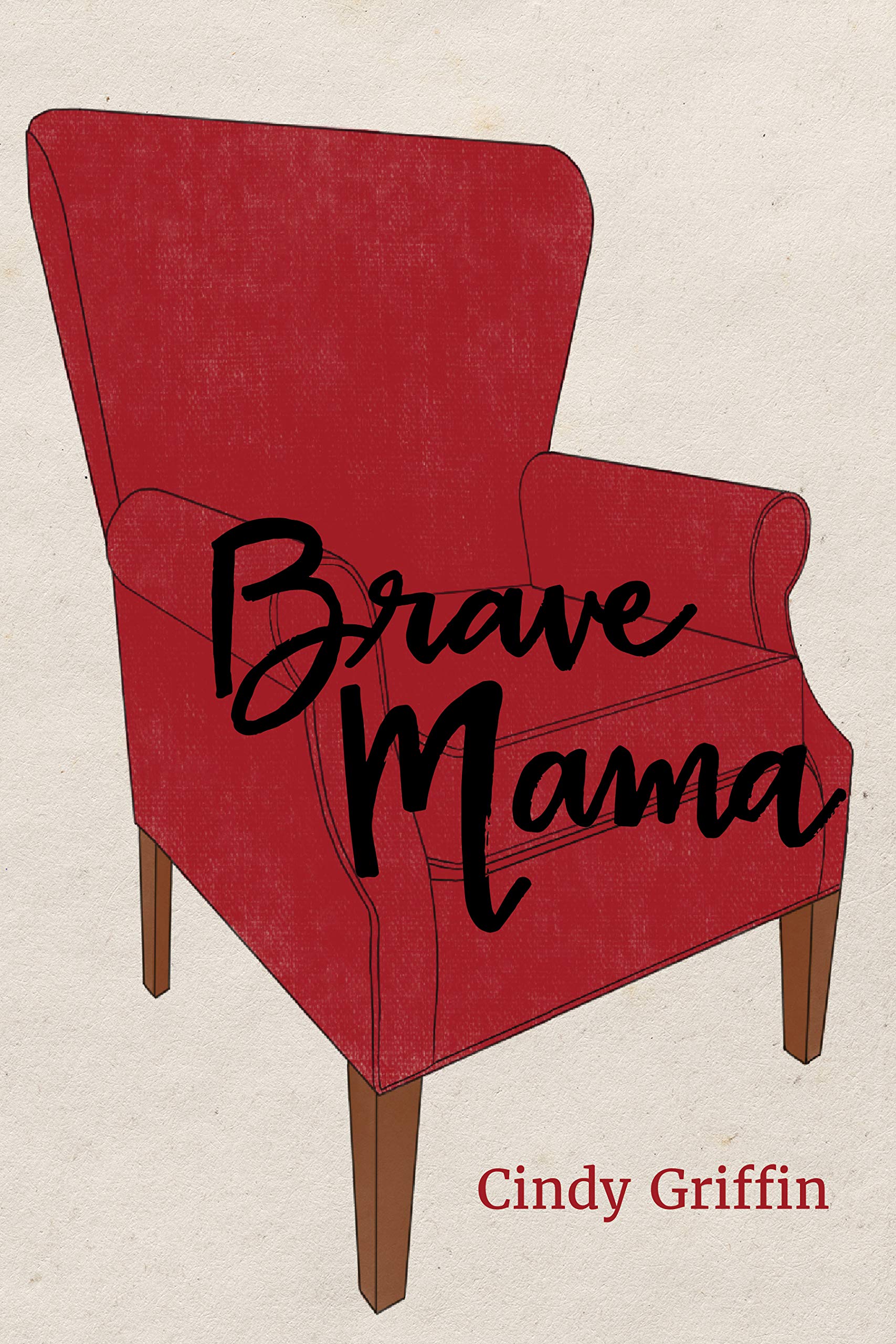 Brave Mama by Cindy Griffin | Goodreads