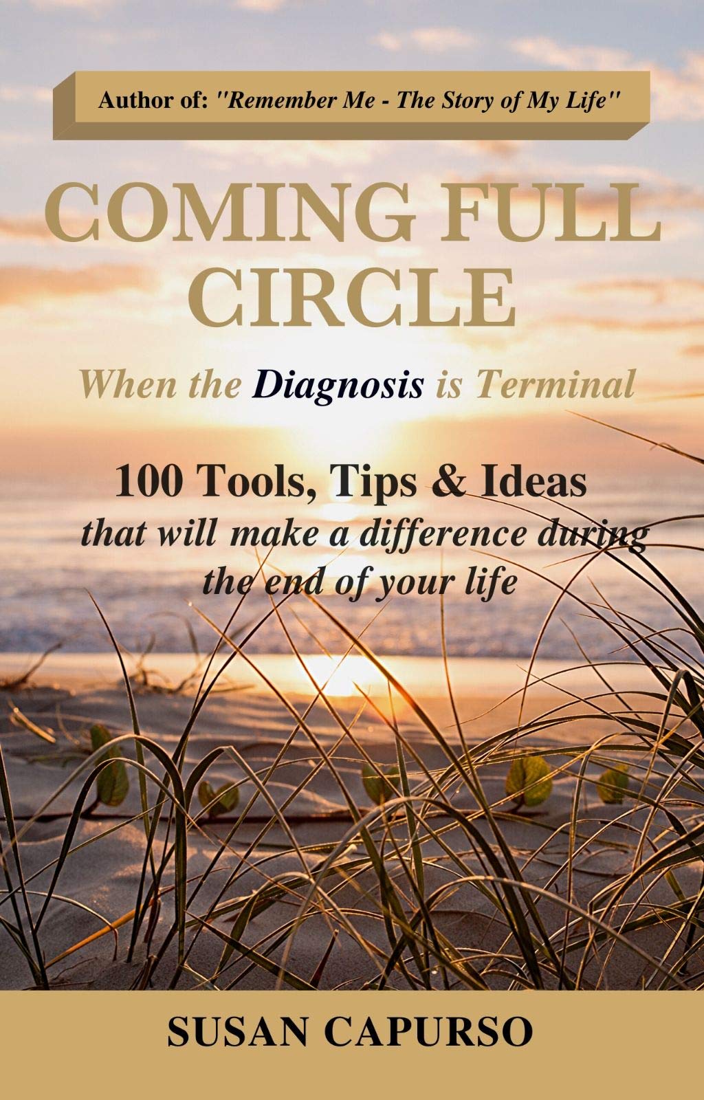 Coming Full Circle: When the Diagnosis is Terminal by Susan Capurso ...